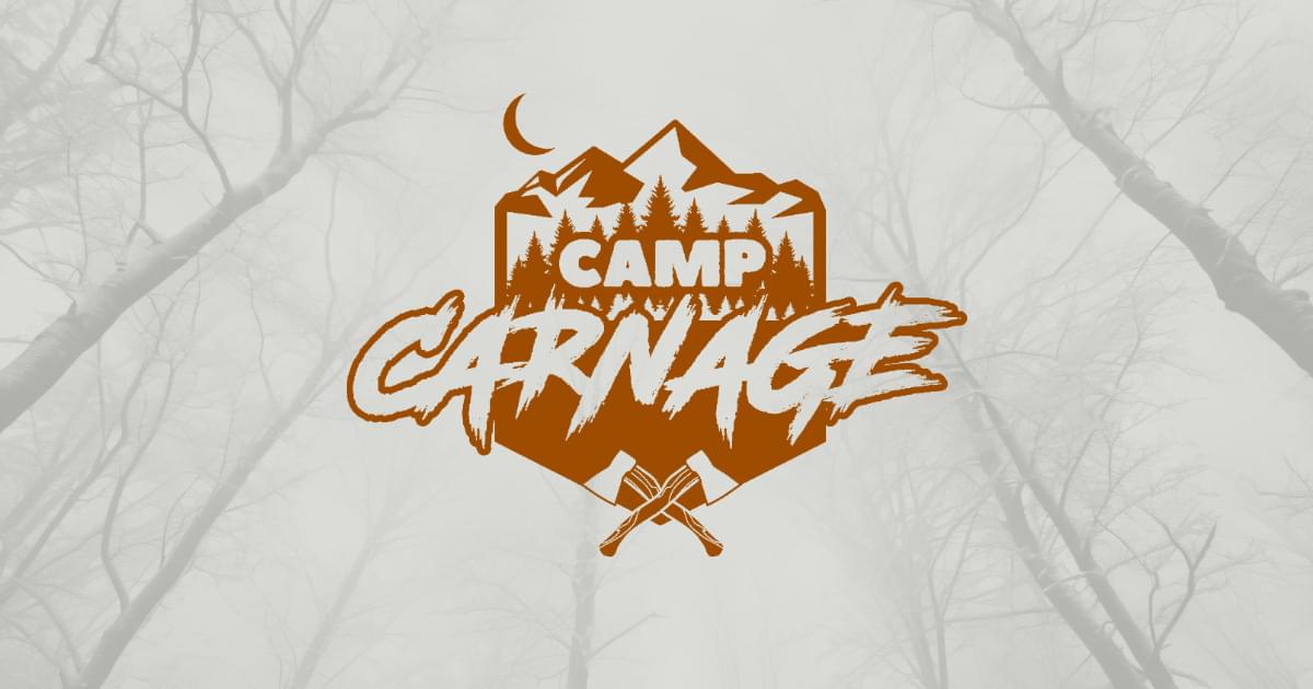 Camp Carnage - Haunted Summer Camp Experience | June 7th & 8th